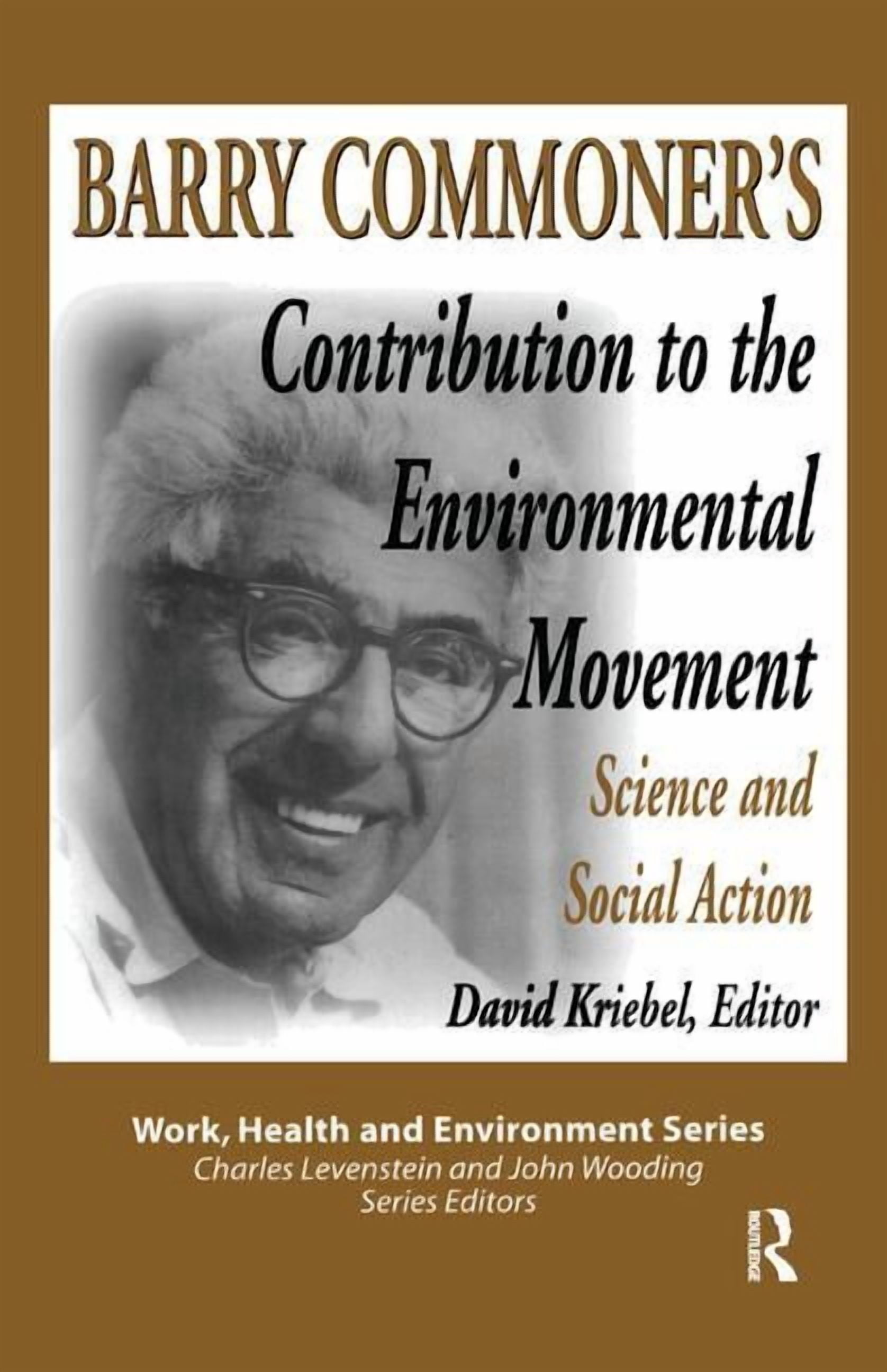 Work, Health and Environment Barry Commoner's Contribution to the ...