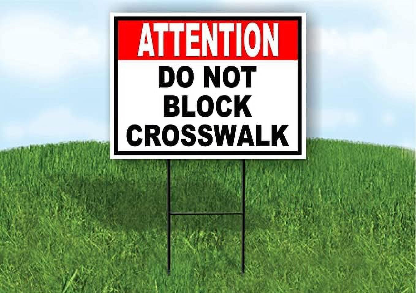 Work House Signs Double Sided Sign Attention DO NOT Block Crosswalk ...