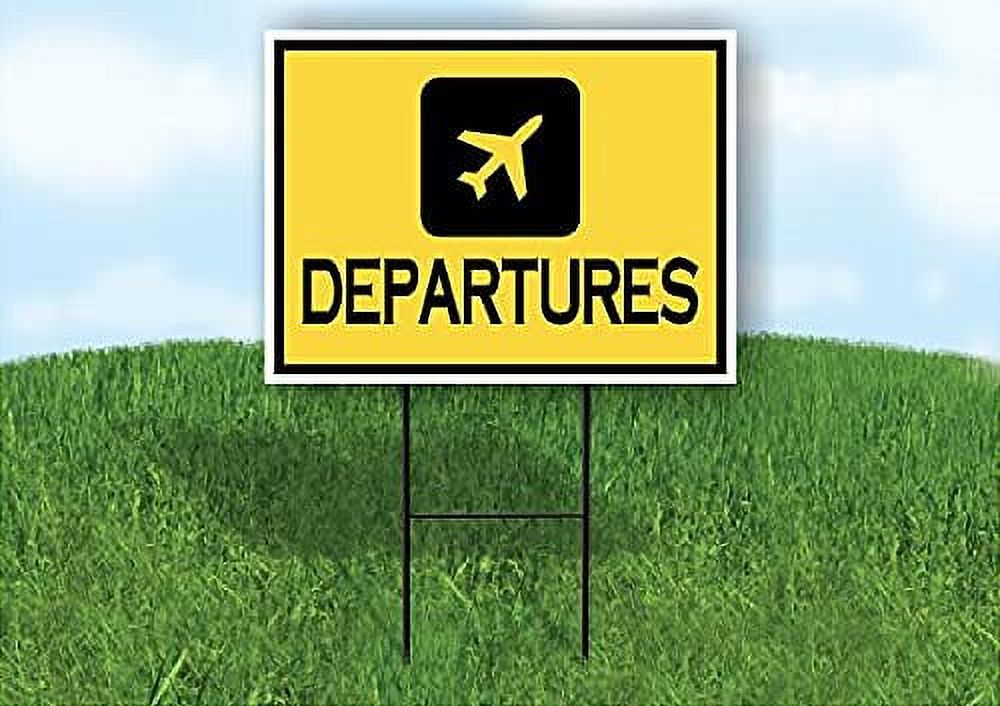 Work House Signs Double Sided Sign DEPARTURES Yellow Yard Sign Road ...