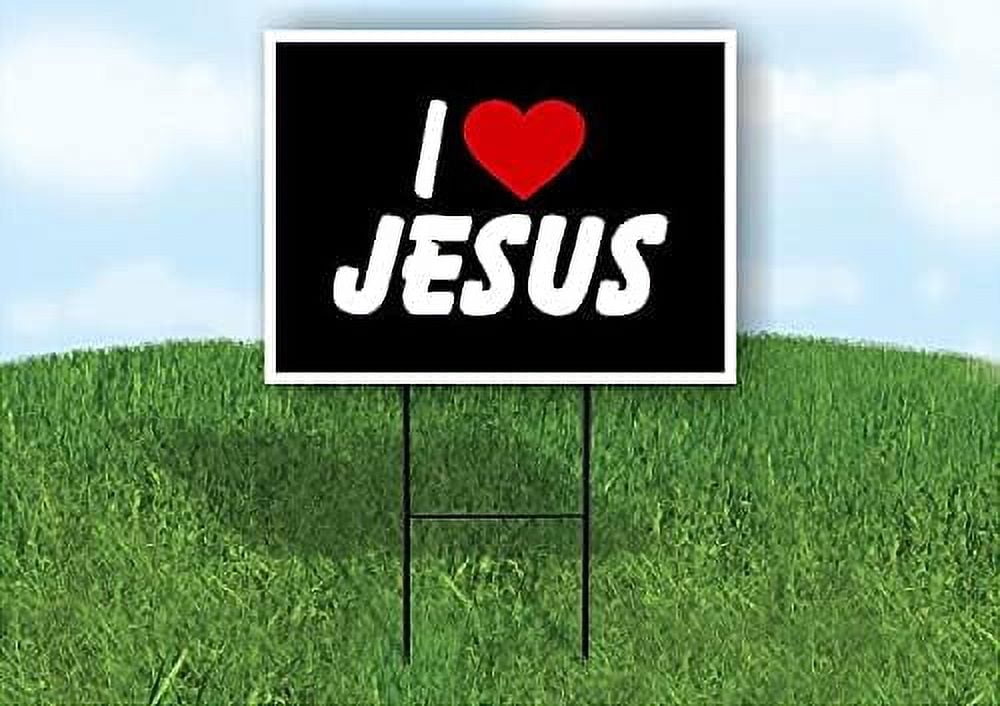 Work House Signs Double Sided Sign I Heart Jesus Yard Sign Road Sign ...