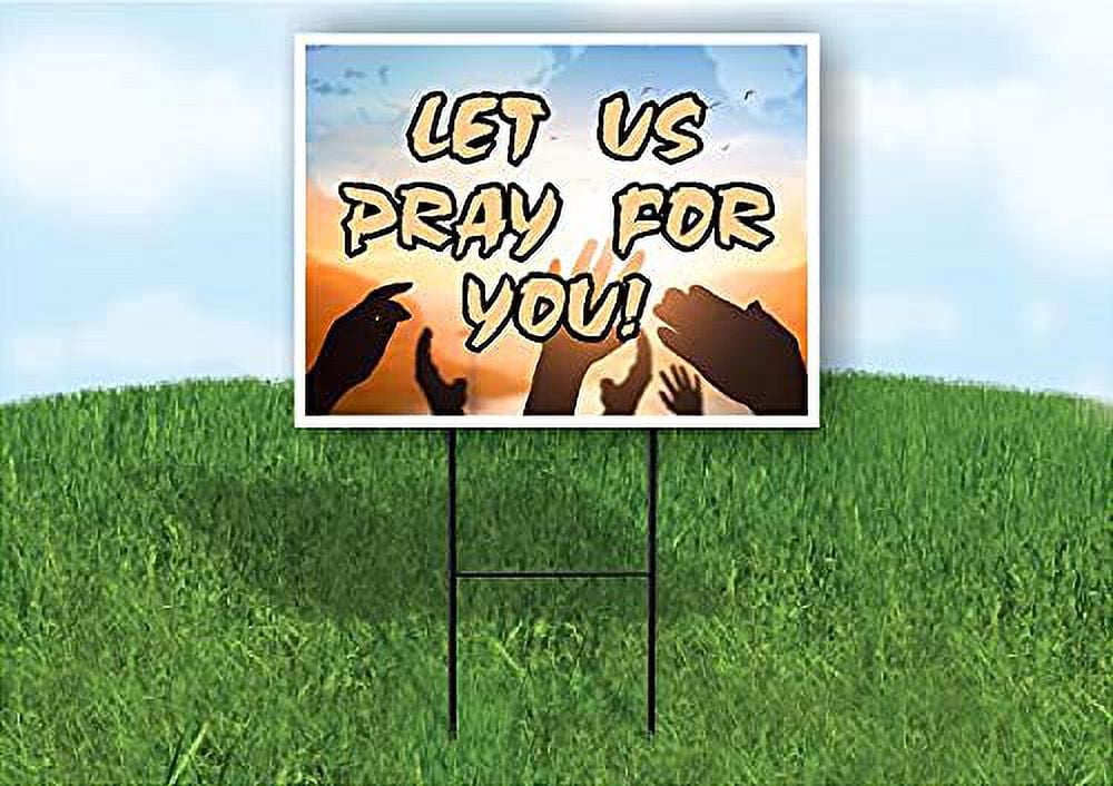 Work House Signs Double Sided Sign LET US Pray for You Yard Sign Road ...