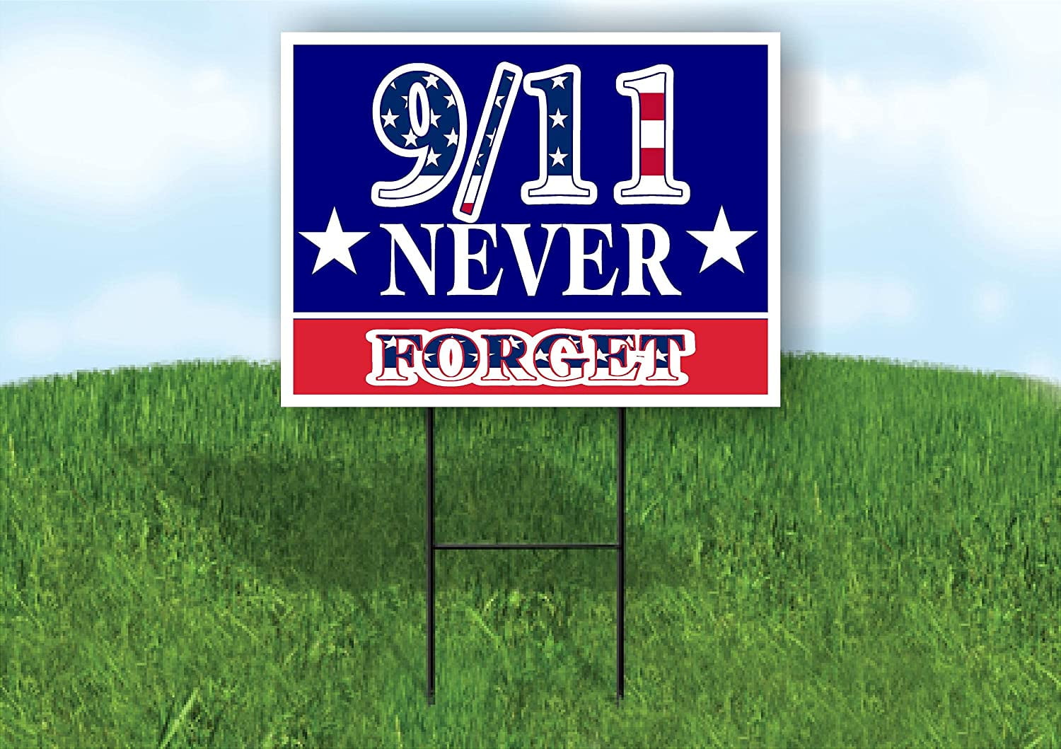 Work House Signs Single Sided Sign 9 11 Never Forget Yard Sign Road ...