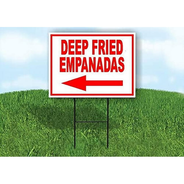 Work House Signs Single Sided Sign Deep Fried Empanadas Left RED Yard ...