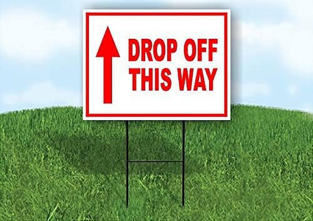 Work House Signs Single Sided Sign Drop Off This Way Straight Arrow red ...