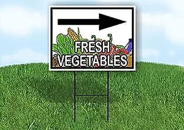 Work House Signs Single Sided Sign Fresh Vegetables Right Arrow Yard ...