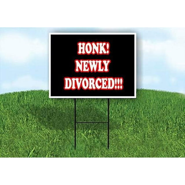 Work House Signs Single Sided Sign HONK Newly Divorced Yard Sign Road ...