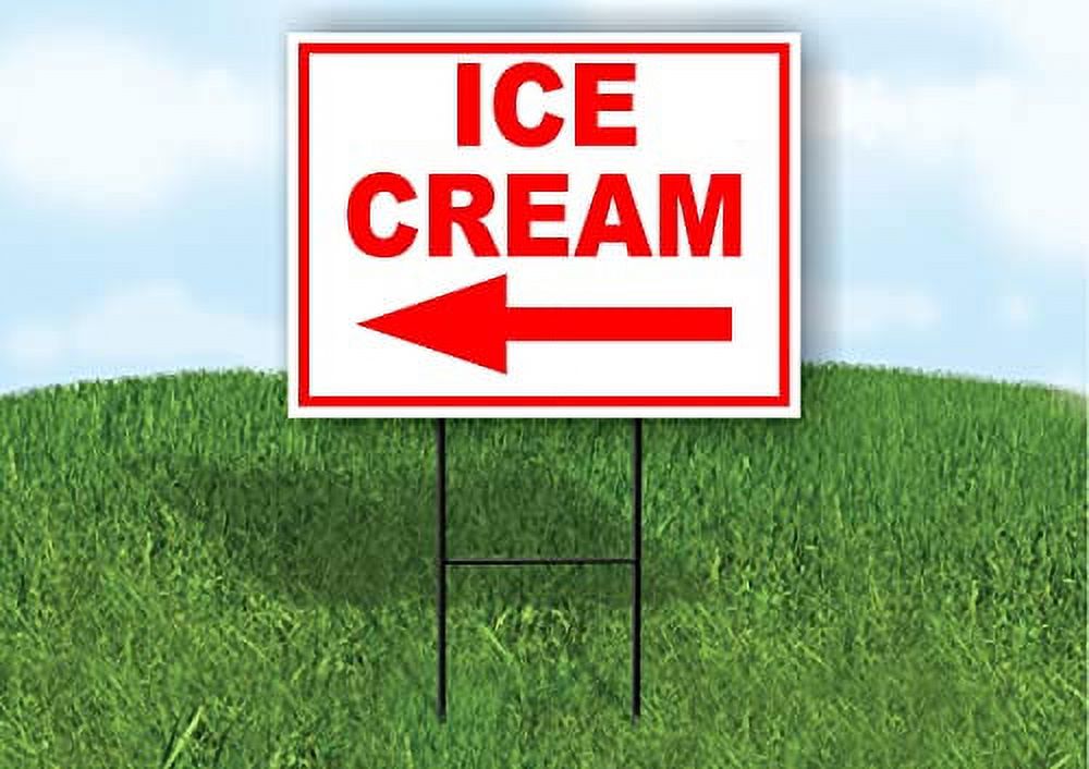 Work House Signs Single Sided Sign ICE Cream Left Arrow red Yard Sign ...