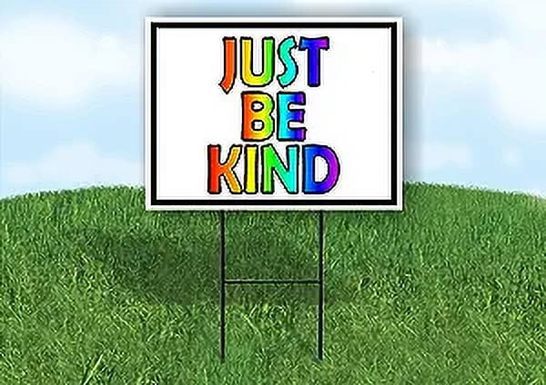 Work House Signs Single Sided Sign JUST BE Kind Rainbow Black Border ...