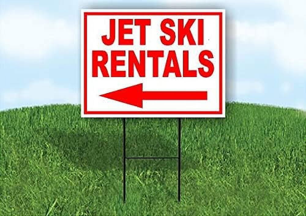 Work House Signs Single Sided Sign Jet SKI Left Arrow Rentals RED Yard ...