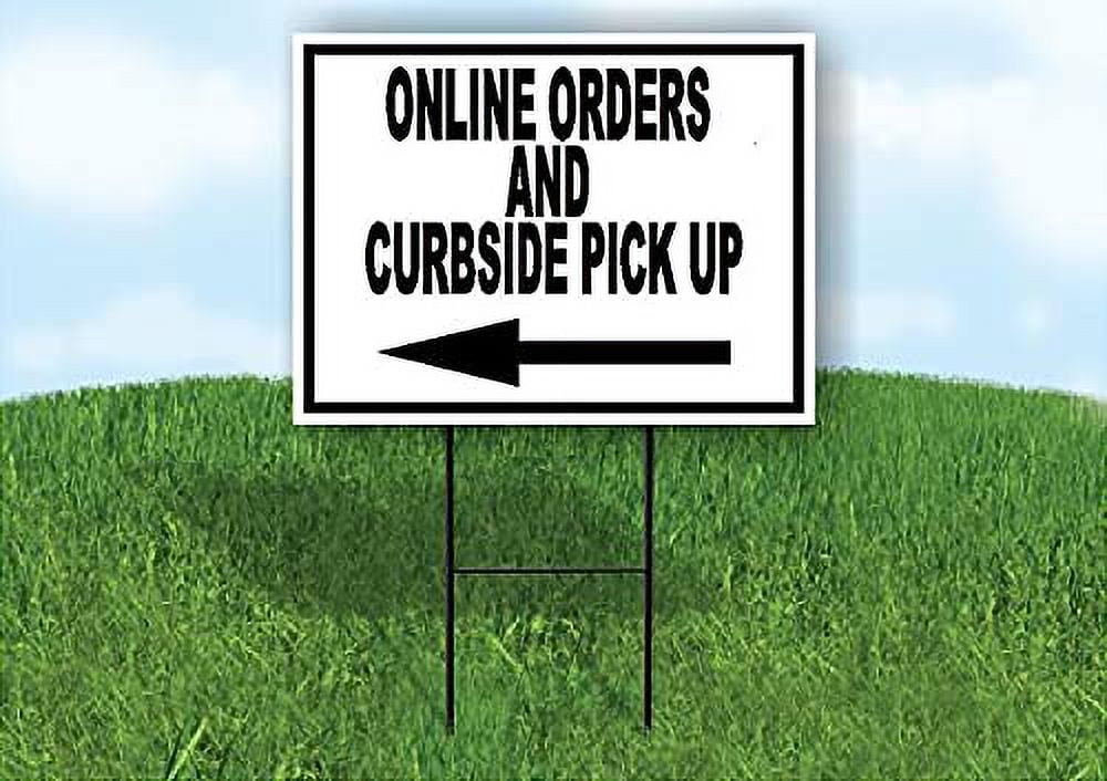 Work House Signs Single Sided Sign Online Orders and CURBSIDE Pickup ...
