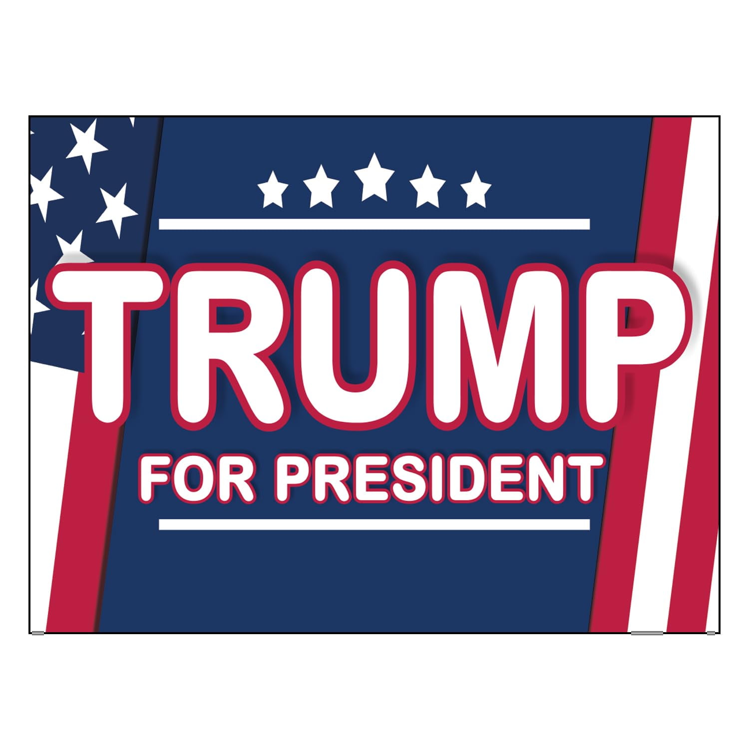 Work House Signs - Trump for President Flag 5 Stars Design - Double ...