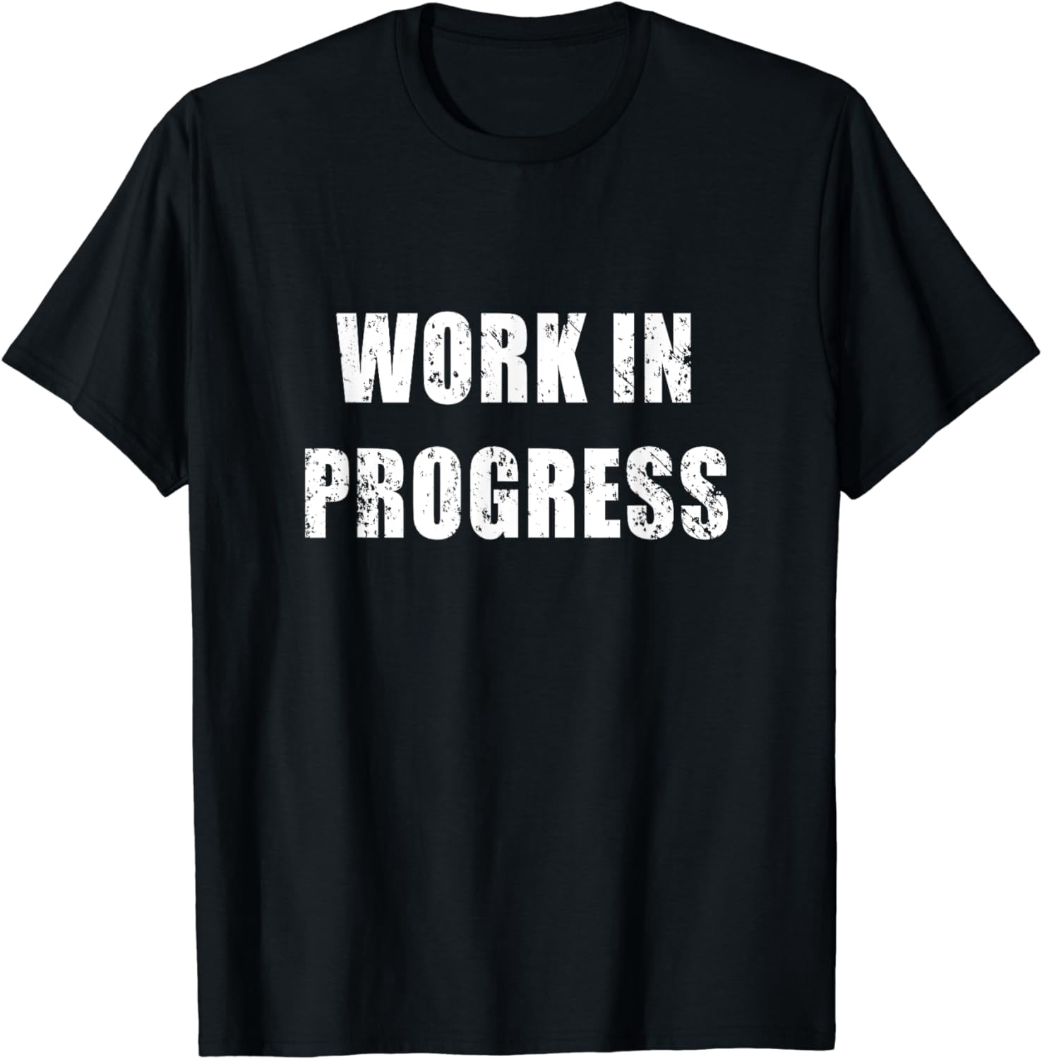 Work In Progress Shirt Grunge Distressed Style Preview Tee T-Shirt ...