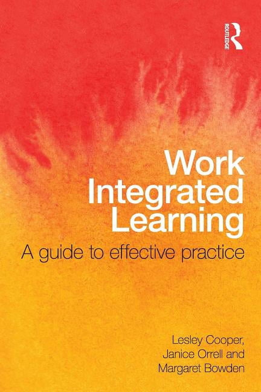Work Integrated Learning: A Guide to Effective Practice, (Paperback ...