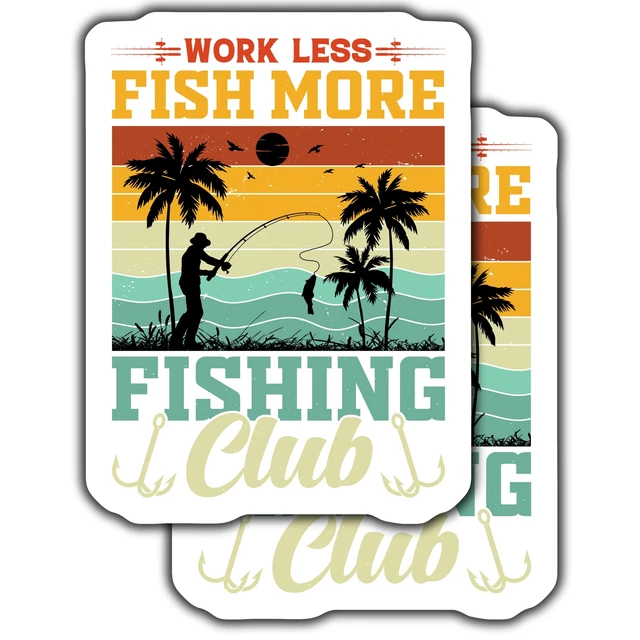Work Less Fish More Sticker, Fishing Club Stickers, Sticker, Oukindle ...