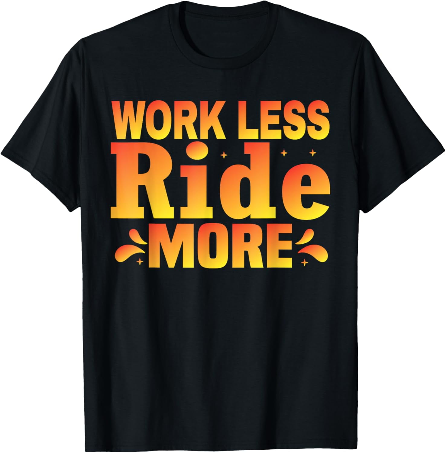 Work Less Ride More - Embrace the Freedom of the Road T-Shirt02 ...