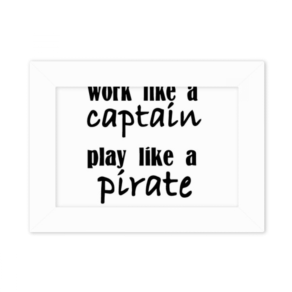 Work Like Captain Play Like Pirate Photo Mount Frame Picture Art ...