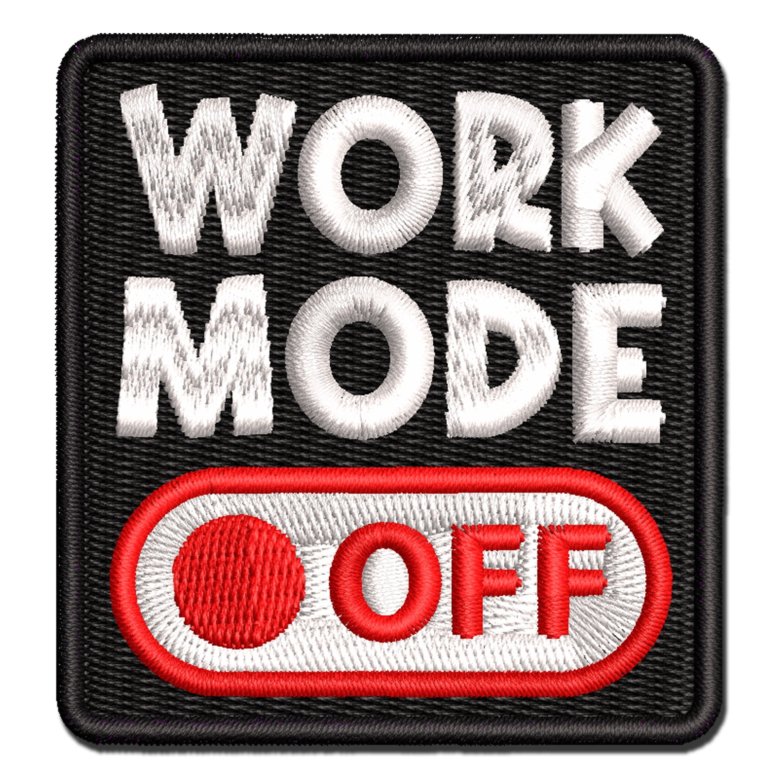 Work Mode Off Switch Applique Multi-Color Embroidered Hook & Loop Patch ...