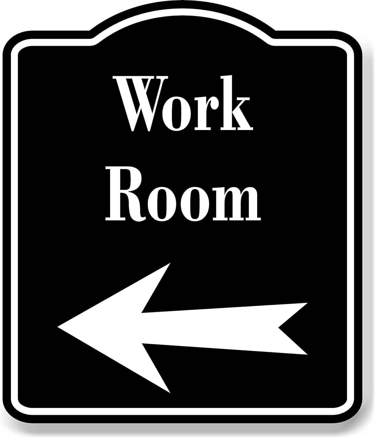 Work Room Left Arrow BLACK Aluminum Composite Sign, 15"x18" - Walmart.com