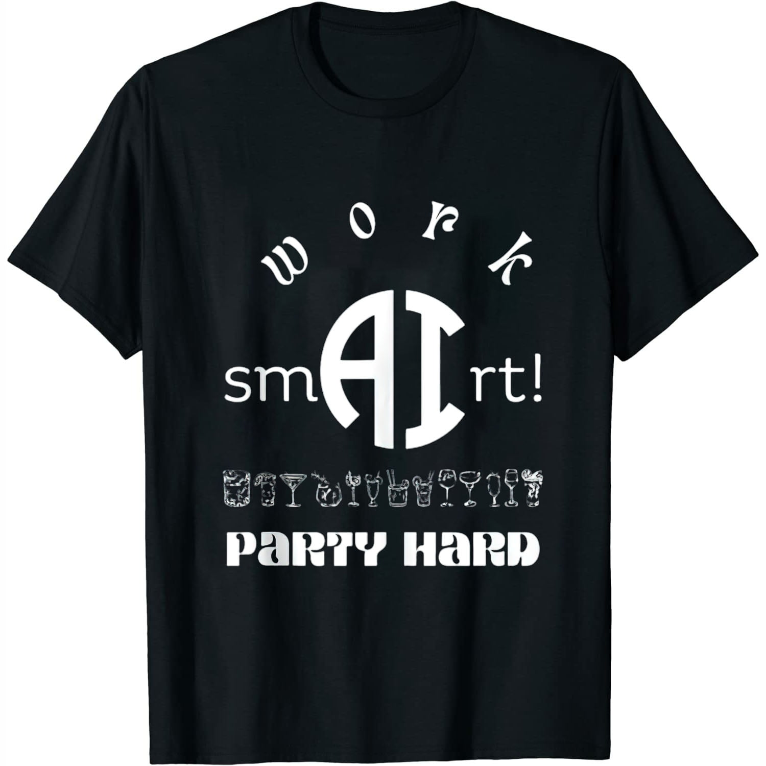Work Smart with AI - Funny AI & Tech-Inspired Design T Shirt Black 2XL ...