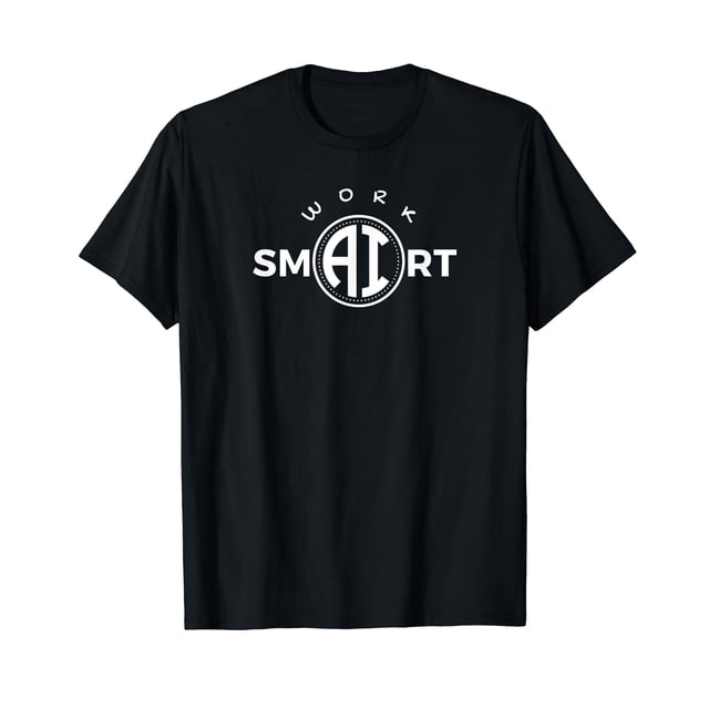 Work Smart with AI - Funny AI & Tech-Inspired Design T-Shirt - Walmart.com