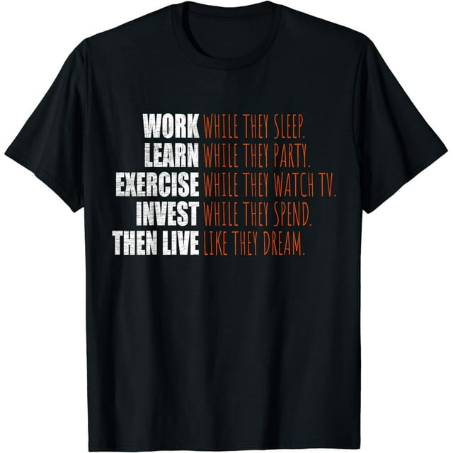 Work While They Sleep Business Life Motivation Motto Success T-Shirt ...