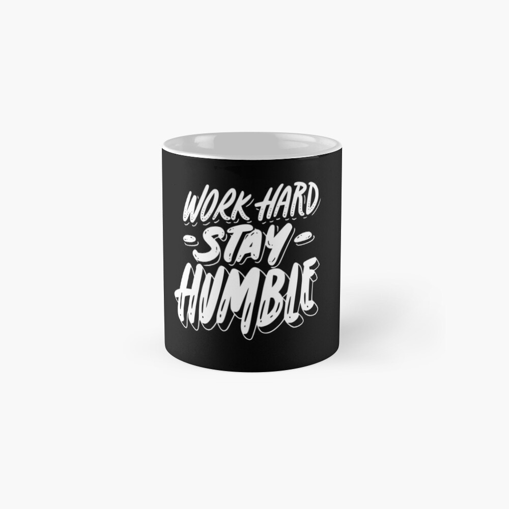 Work hard - stay humble Classic Mug - Walmart.com