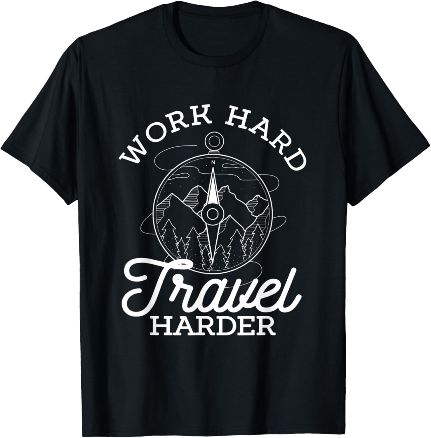 Work hard travel harder T-Shirt - Walmart.com