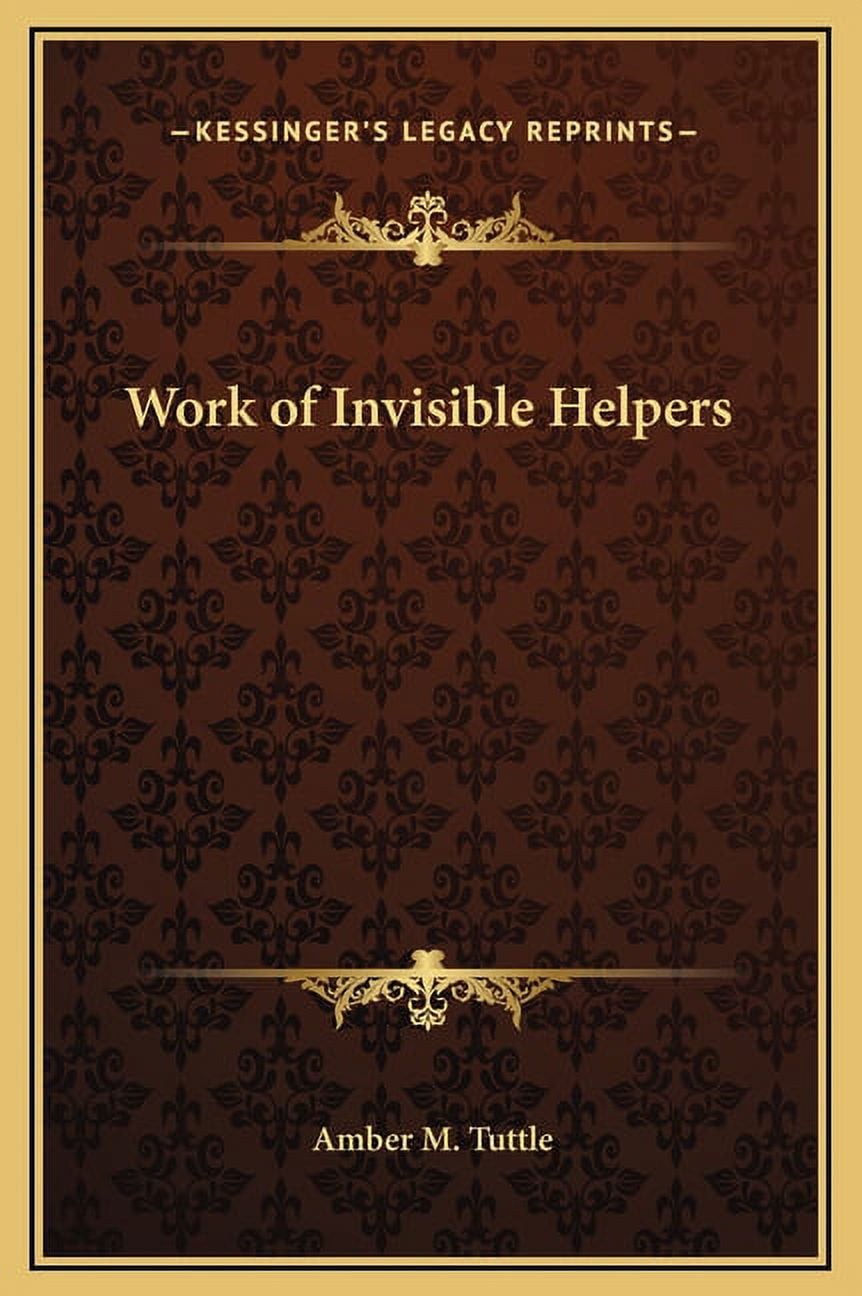 Work of Invisible Helpers, (Hardcover) - Walmart Business Supplies