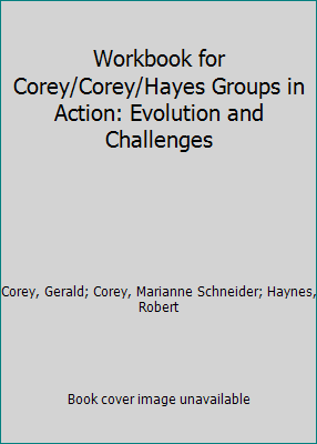 Pre-Owned Workbook for Corey/Corey/Hayes Groups in Action: Evolution ...