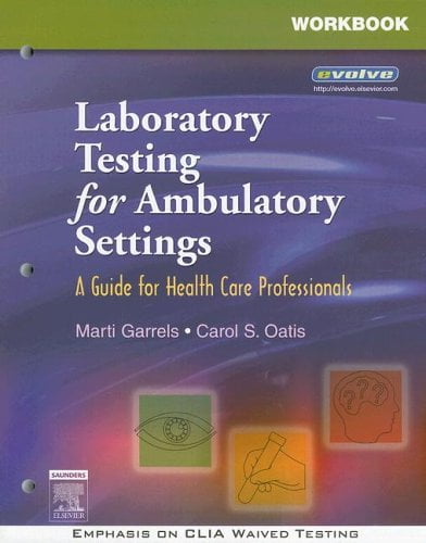 Pre-Owned Workbook for Laboratory Testing for Ambulatory Settings: A ...