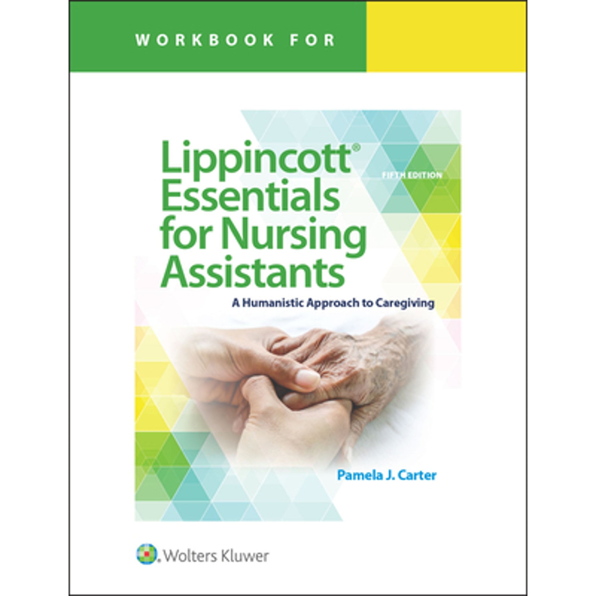 Pre-Owned Workbook for Lippincott Essentials for Nursing Assistants: A ...
