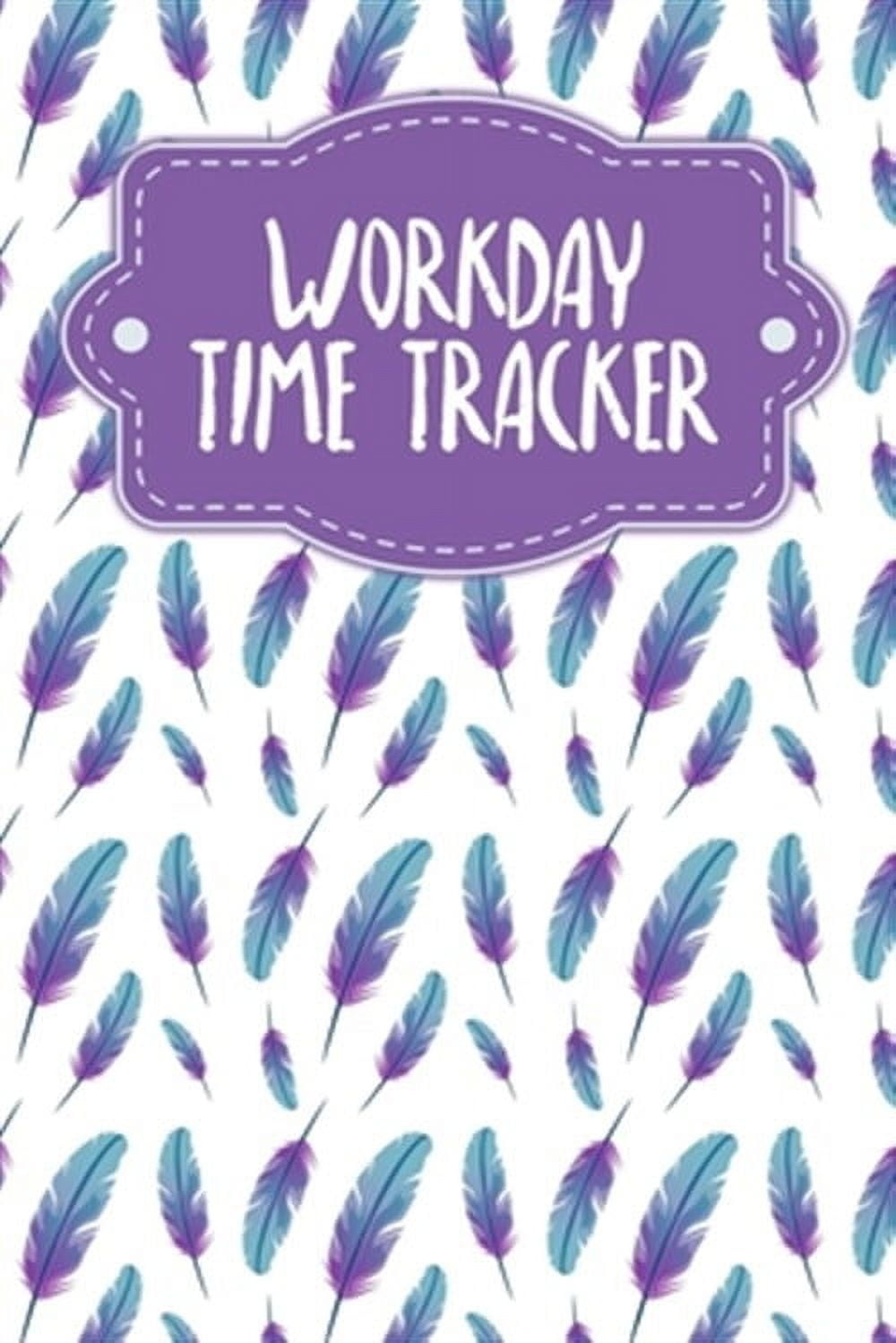 Workday Time Tracker: Weekly timesheets to complete for 2 years ...