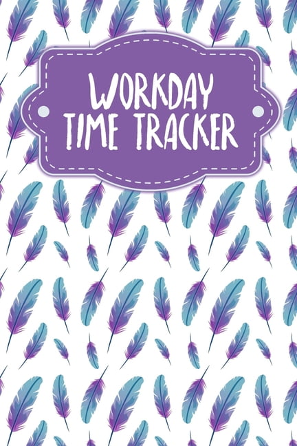 Workday Time Tracker: Weekly timesheets to complete for 2 years ...