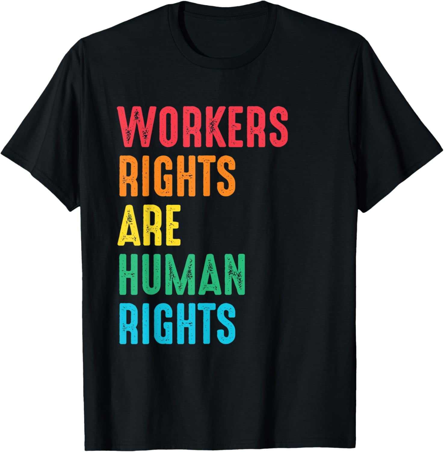 Workers Rights Human Rights Social Justice Freedom Equality T-Shirt ...