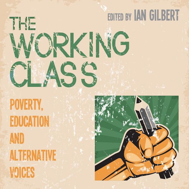 Working Class : Poverty, Education and Alternative Voices - Walmart.com