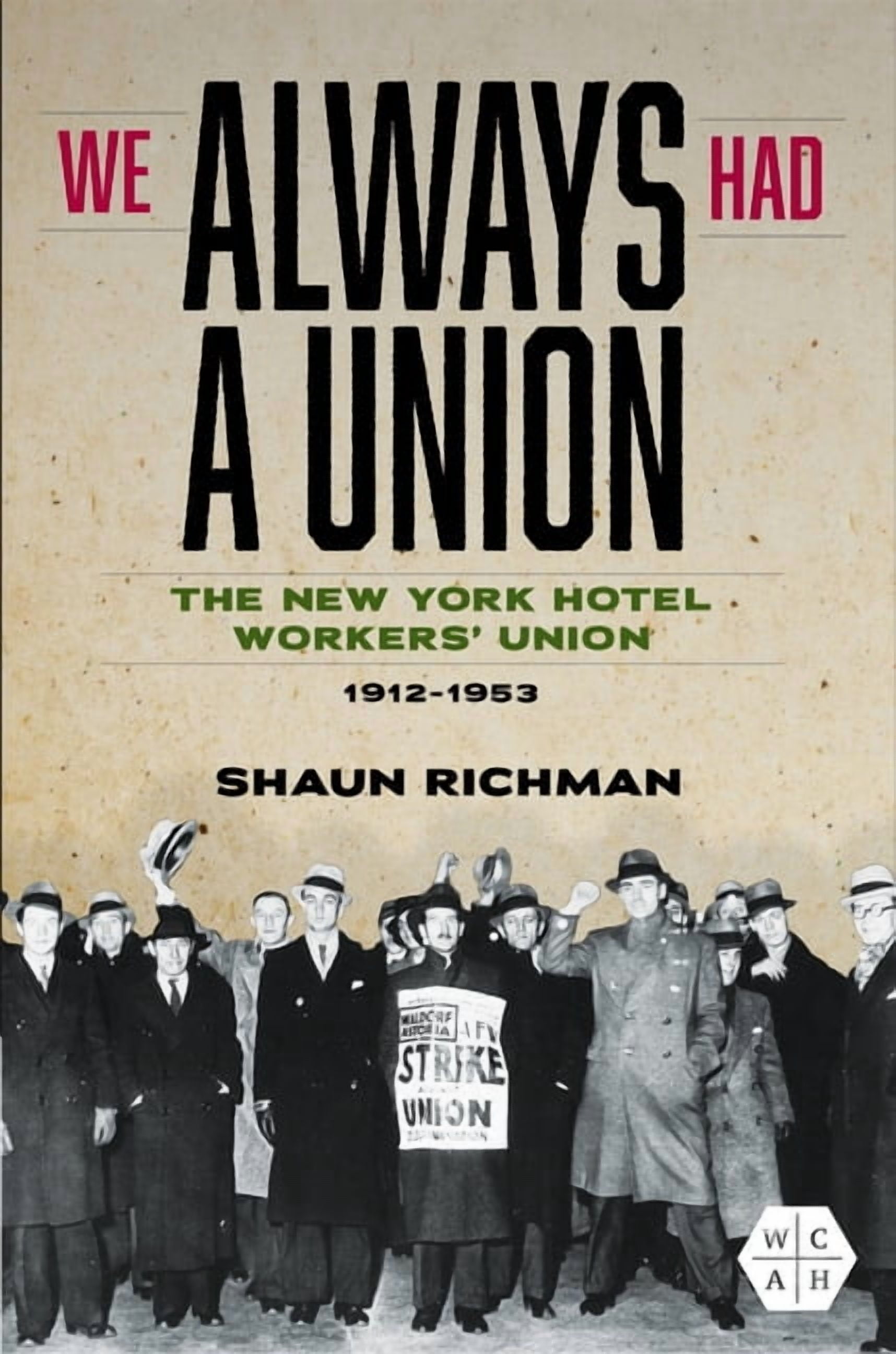 Working Class in American History We Always Had a Union: The New York ...