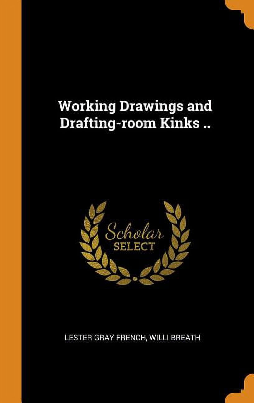Working Drawings and Drafting-Room Kinks .. Hardcover - Walmart.com