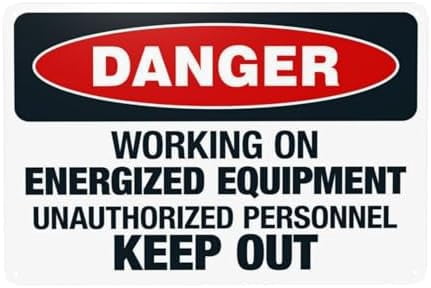 Working On Energized Equipment Unauthorized Personnel Keep Out Warning ...