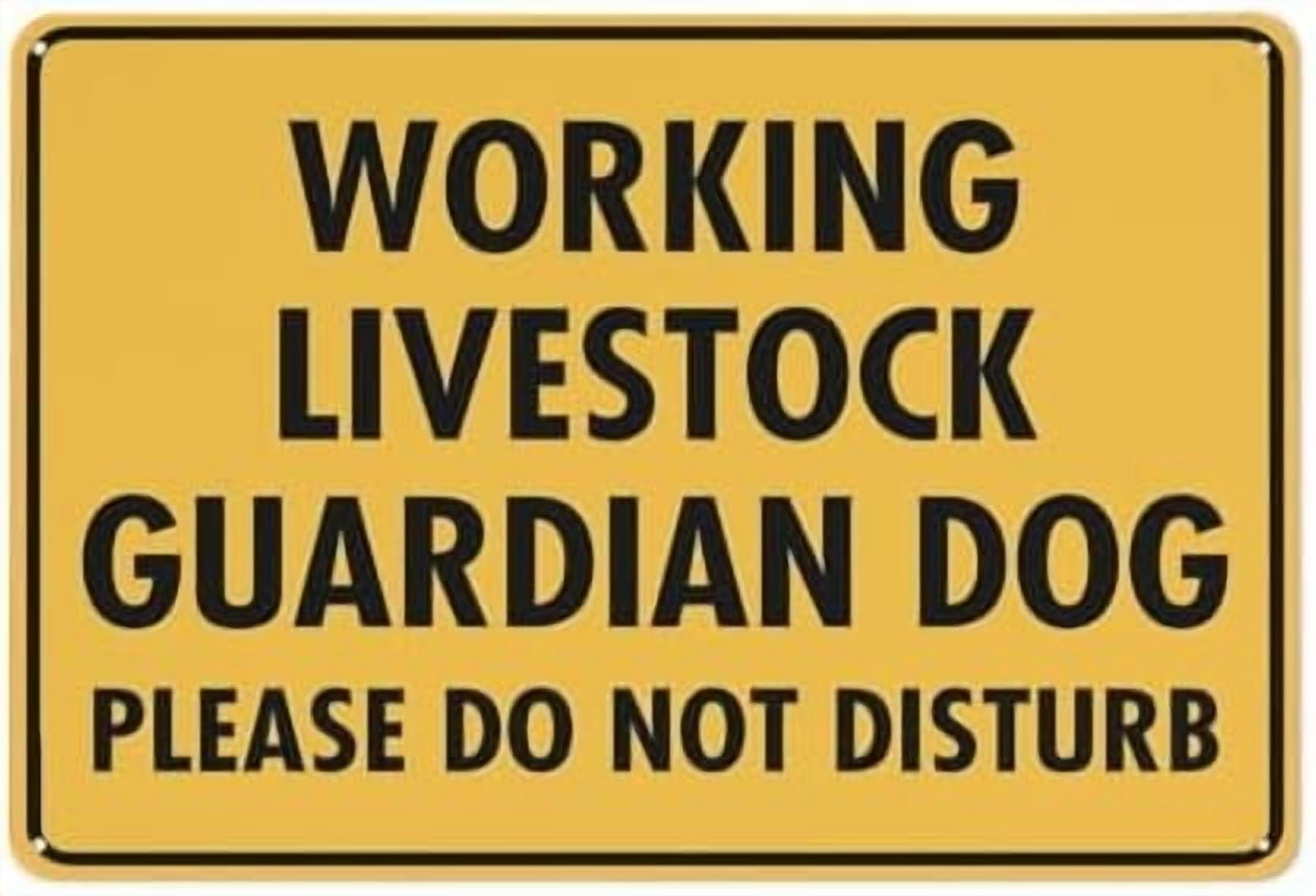 Working Livestock Guardian Dog Please Do Not Disturb Sign 8 X 12 Inches ...