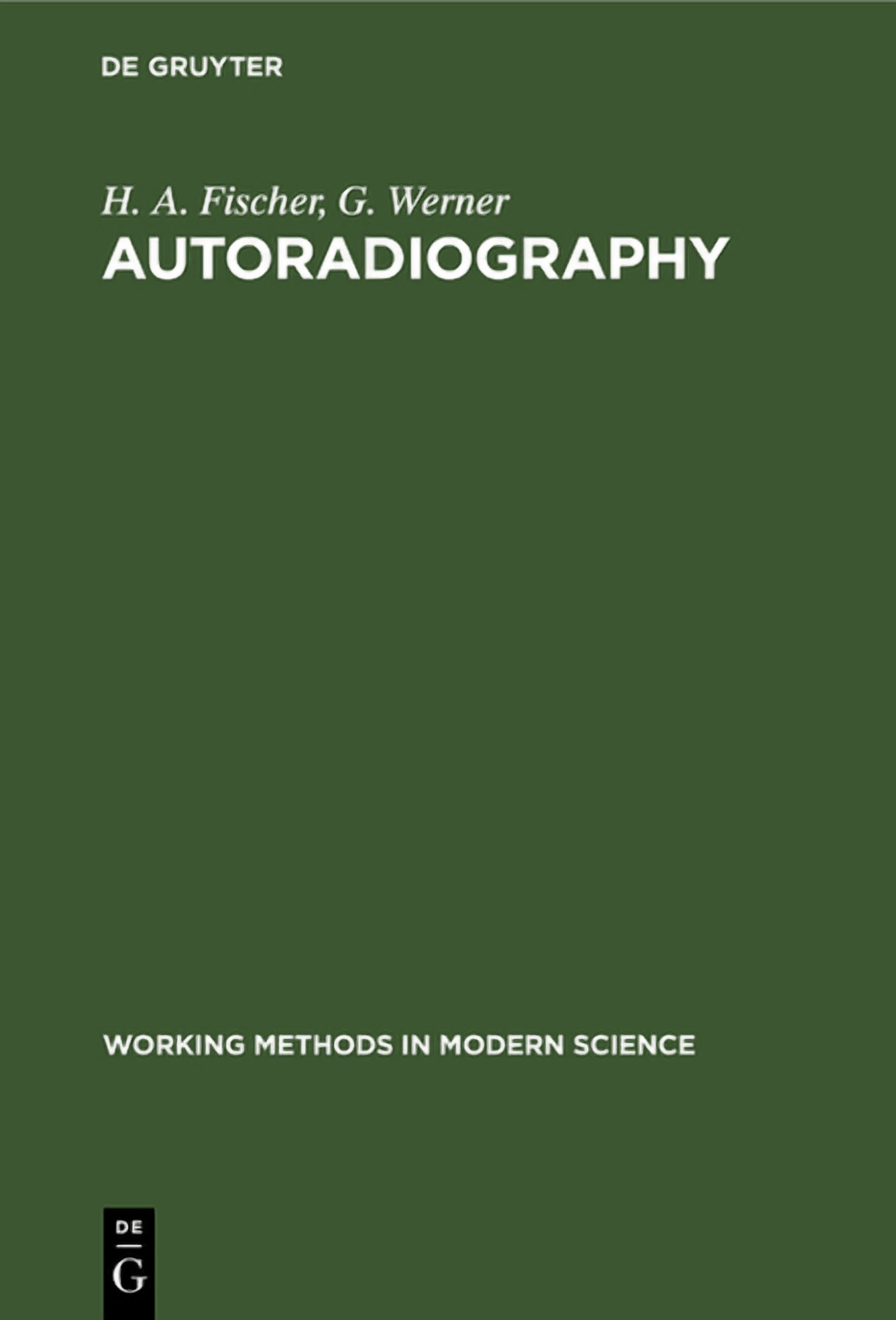 Working Methods in Modern Science Autoradiography, (Hardcover ...