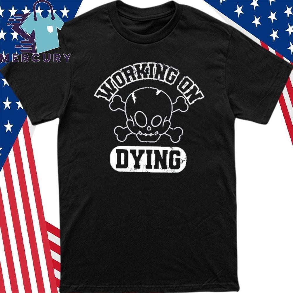 Working On Dying Skull Shirt - Walmart.com
