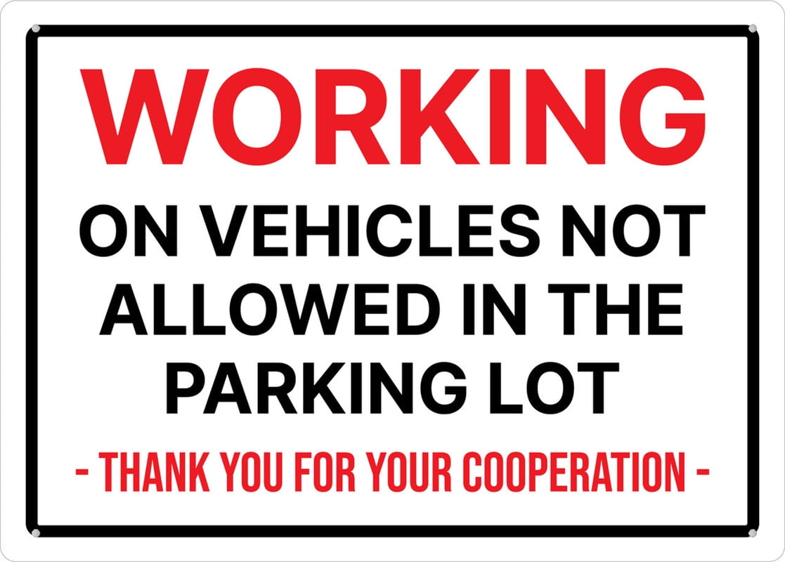 Working On Vehicles Not Allowed In The Parking Lot Landscape Wall Sign ...