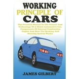 Working Principle of Cars : The Practical Manual To The Science And ...