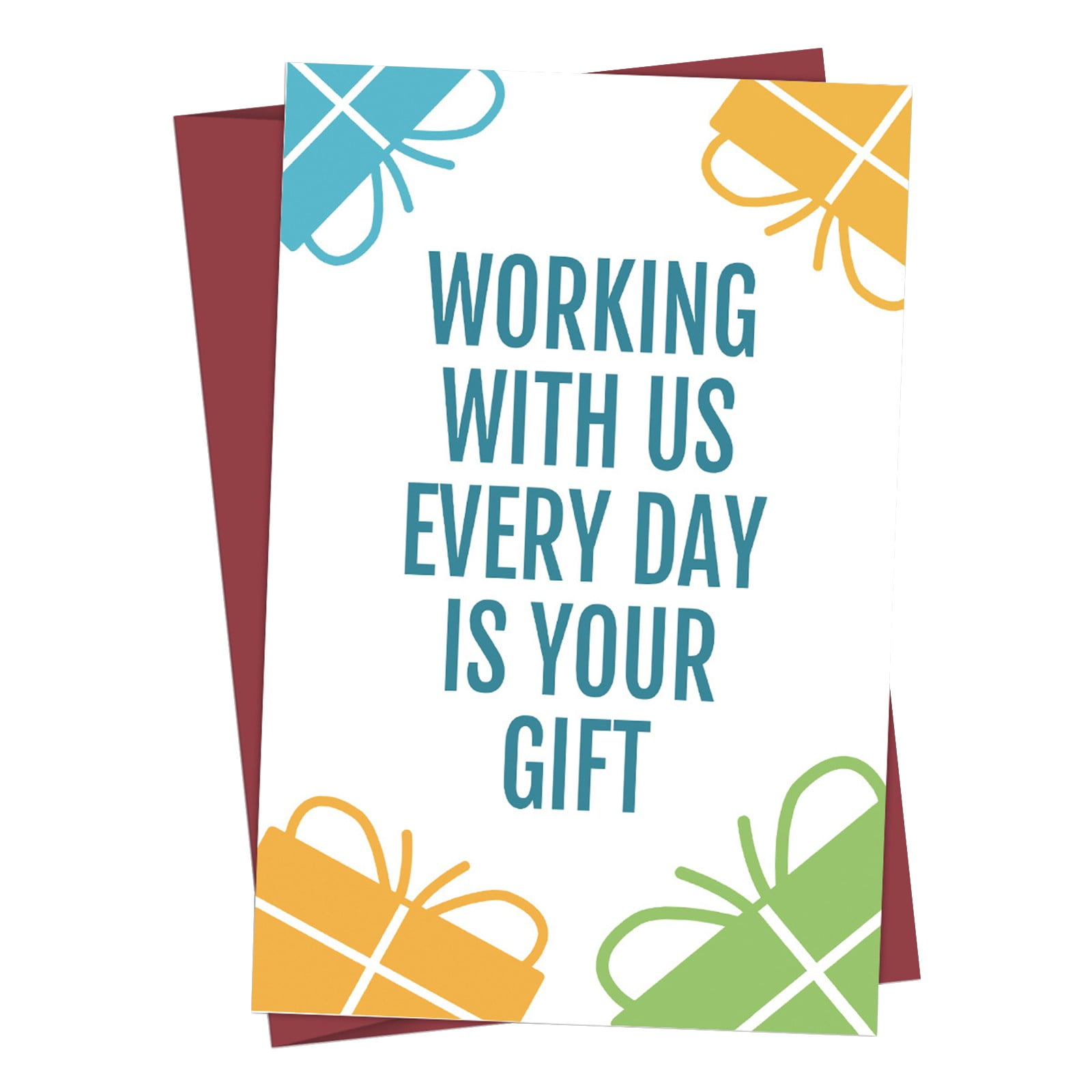 Working With Us Everyday Is Your Gift - Funny Birthday Card For ...