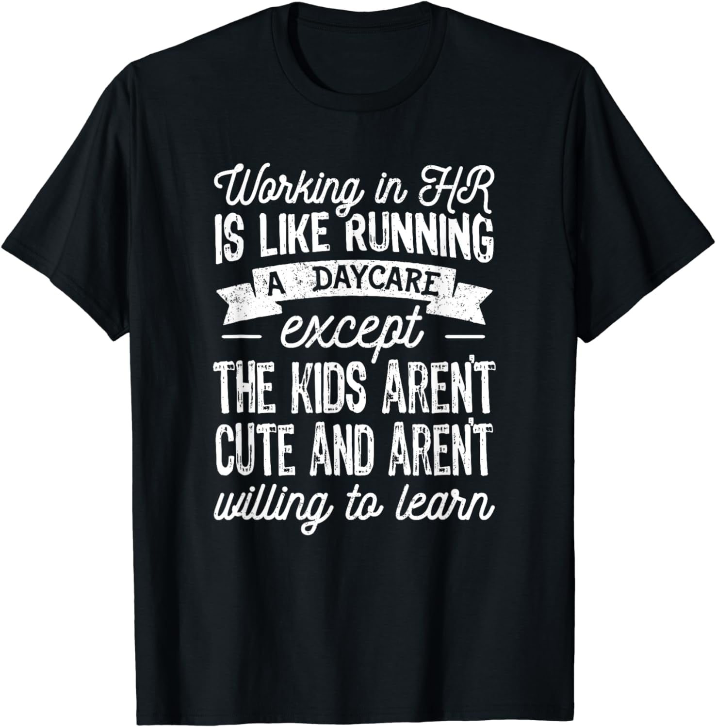 Working in HR, Funny Human Resources T-Shirt - Walmart.com