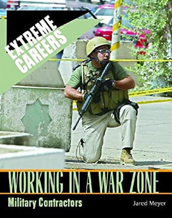 Pre-Owned Working in a War Zone : Military Contractors 9781404209596 ...