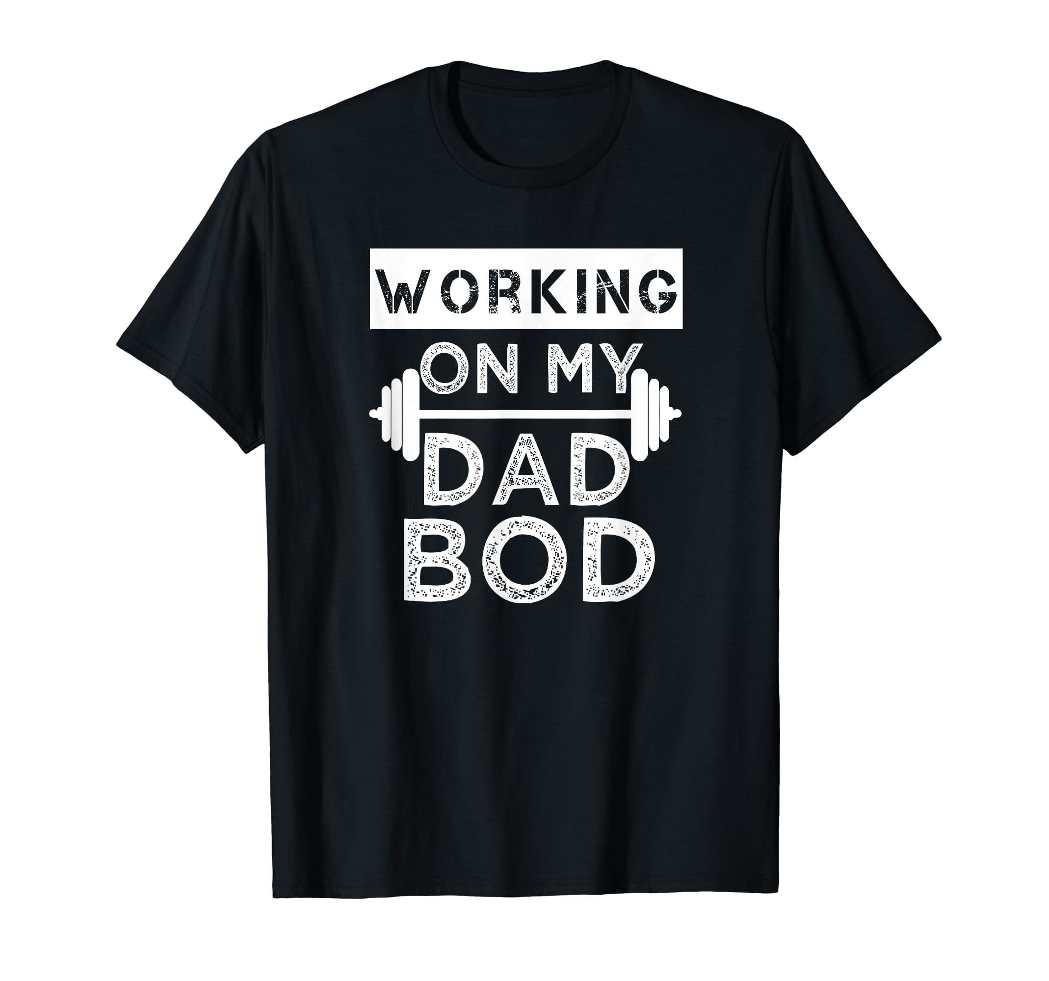 Working on my Dad Bod Funny Workout and Gym Fathers Day T-Shirt ...