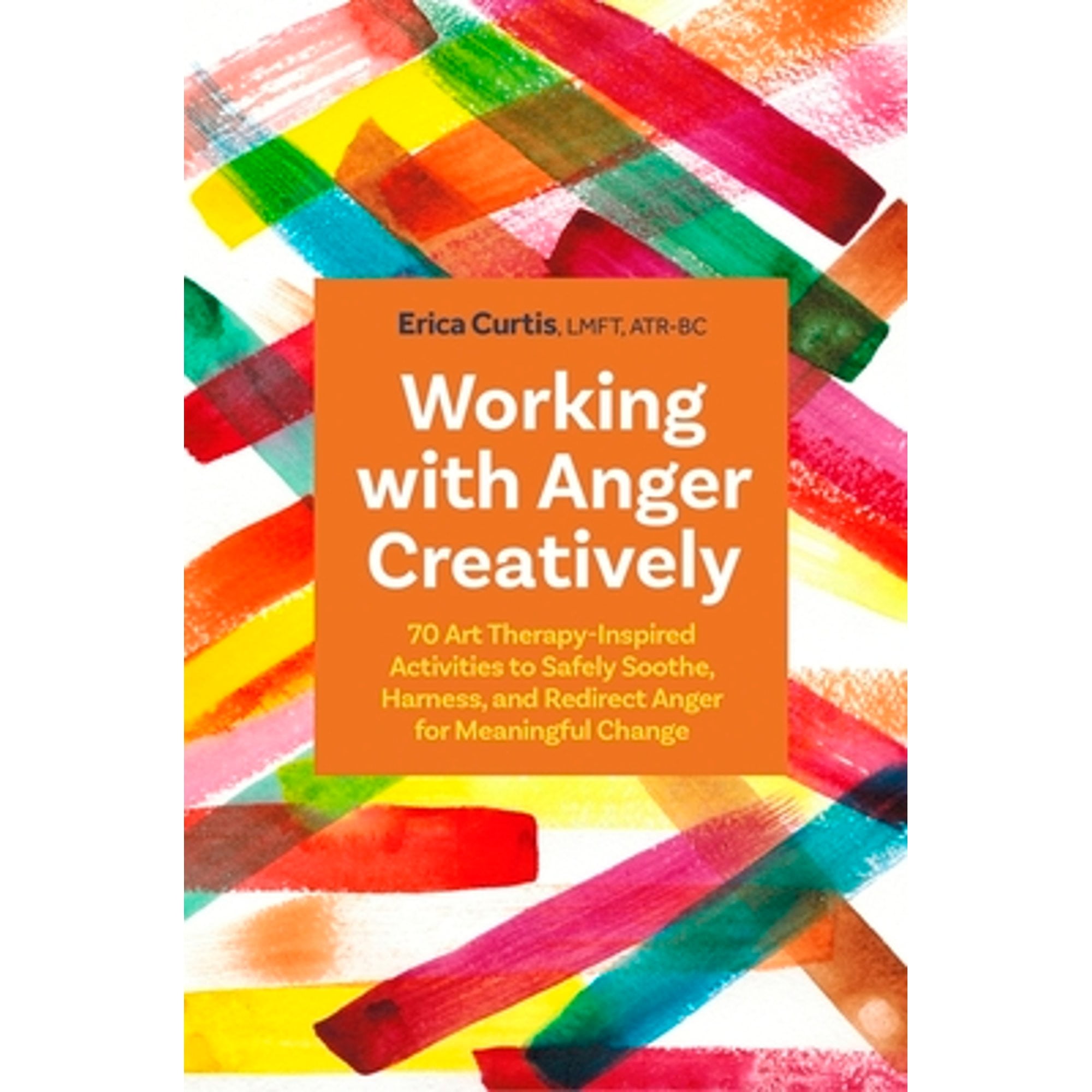 Pre-Owned Working with Anger Creatively: 70 Art Therapy-Inspired ...