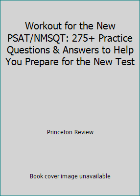 Pre-Owned Workout for the New PSAT/NMSQT: 275+ Practice Questions ...