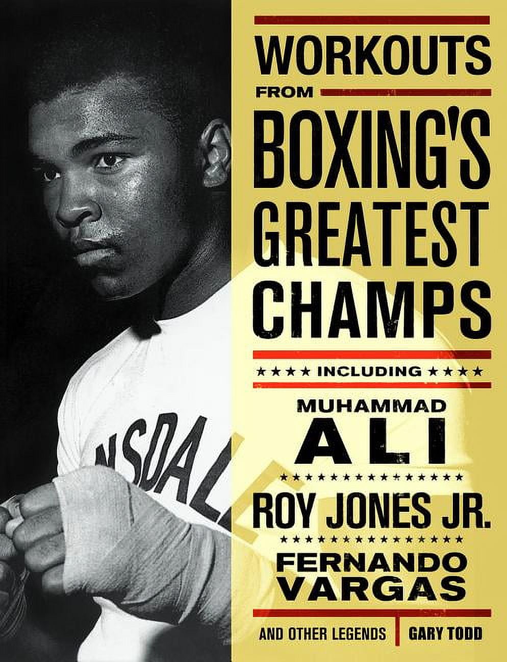 Workouts from Boxing's Greatest Champs: Incluing Muhammad Ali, Roy ...